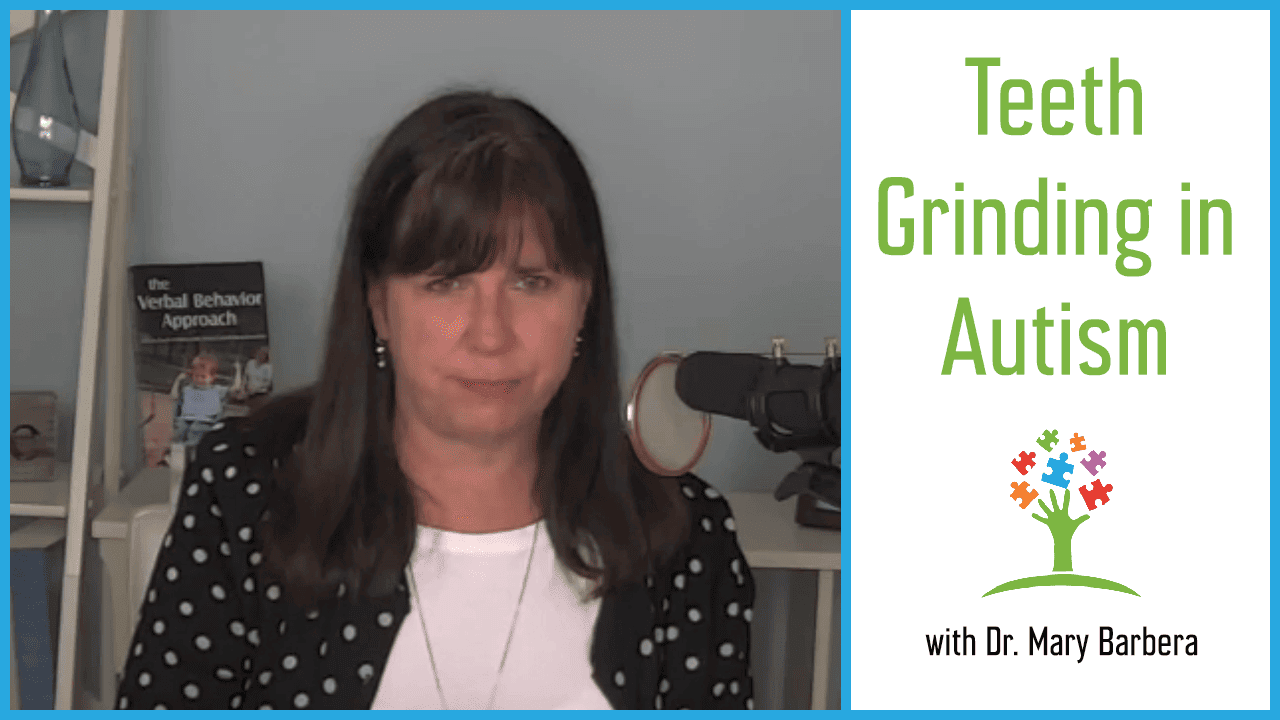Autism Teeth Grinding & Its Relationship to Feeding Problems - Dr. Mary ...