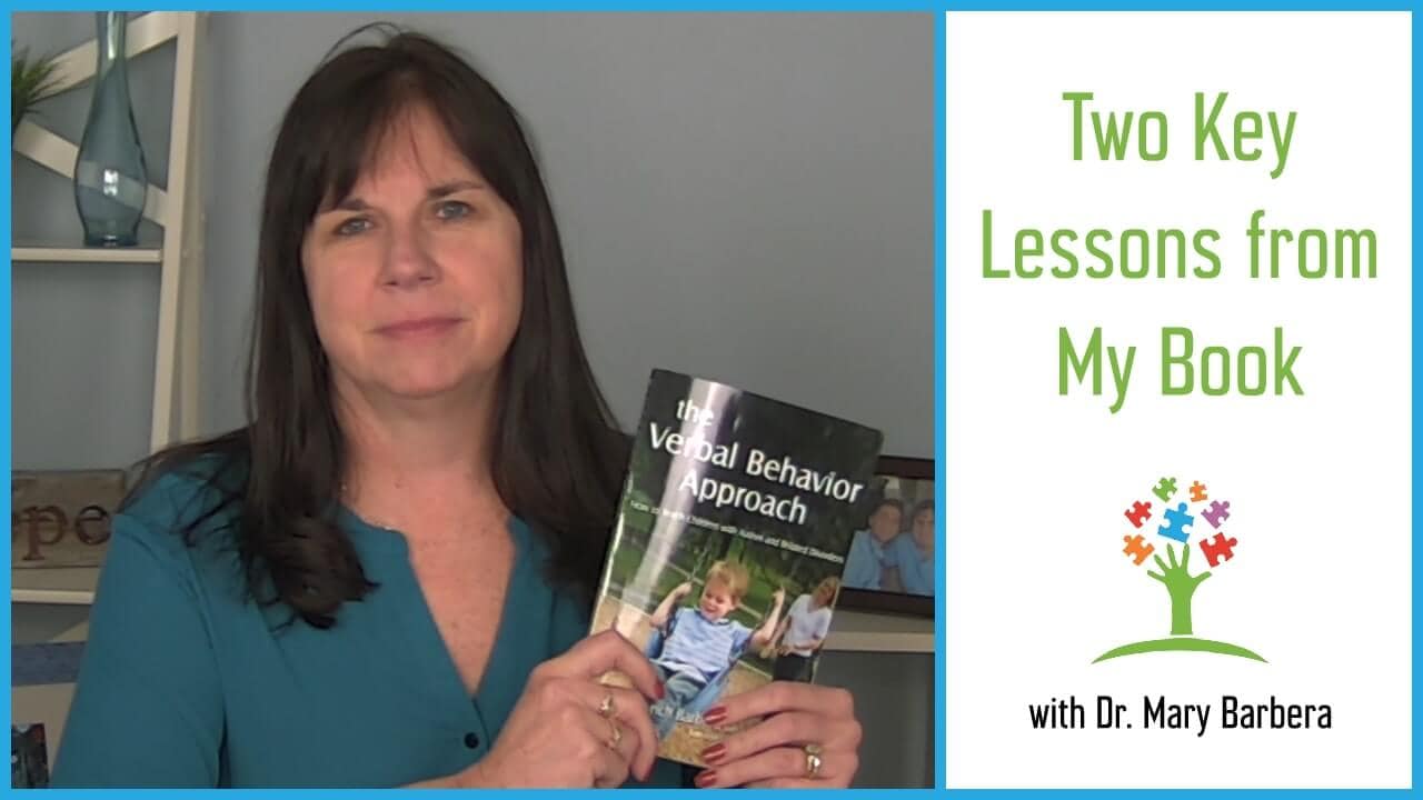 Lessons from My Autism Book: The Verbal Behavior Approach - Dr. Mary ...