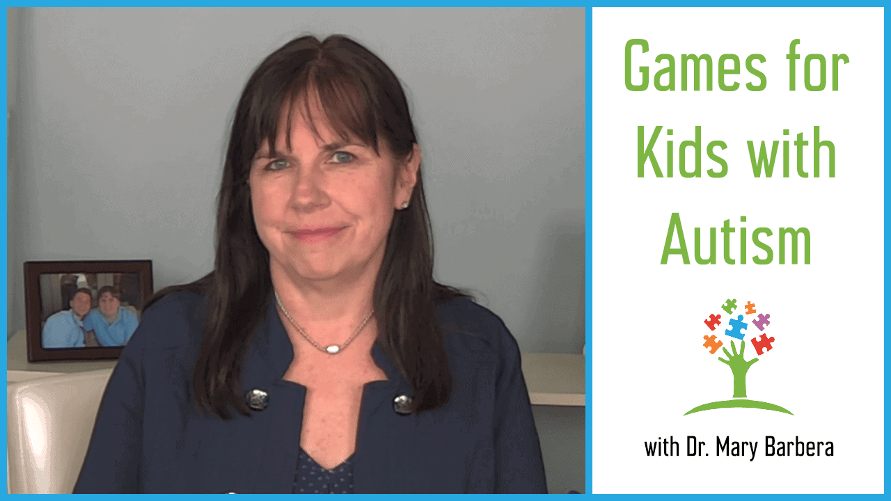 How to Start Teaching Autism Games - Dr. Mary Barbera