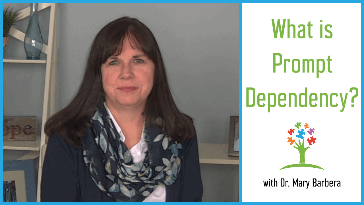 What is Prompt Dependency in Children with Autism? - Dr. Mary Barbera