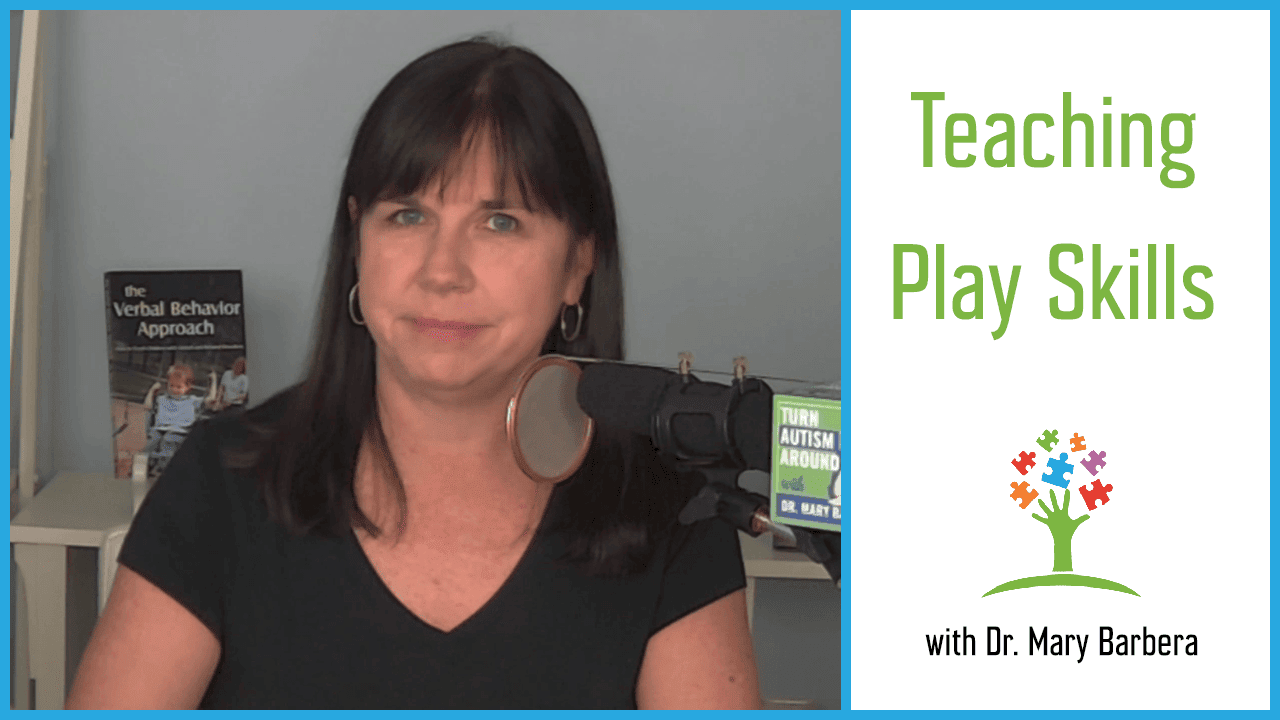 Play Skills Development for Children with Autism - Dr. Mary Barbera