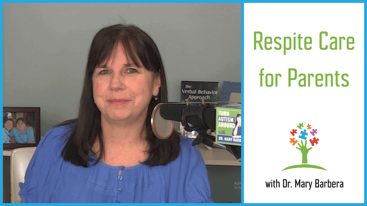 Respite Care for Children with Autism - Dr. Mary Barbera