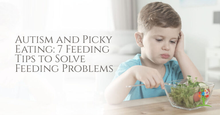 Autism and Picky Eating: 7 Tips to Solve Feeding Problems - Dr. Mary ...