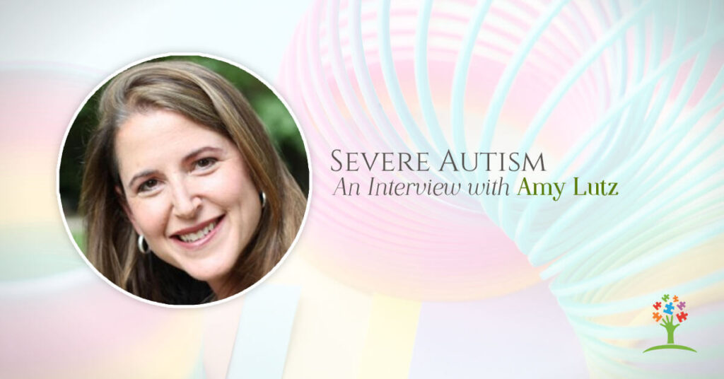 Severe Autism: Interview with Amy Lutz - Dr. Mary Barbera