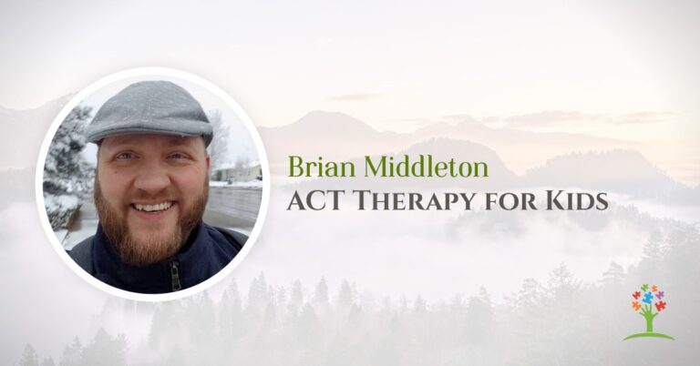 ACT Therapy for Kids with Brian Middleton - Dr. Mary Barbera